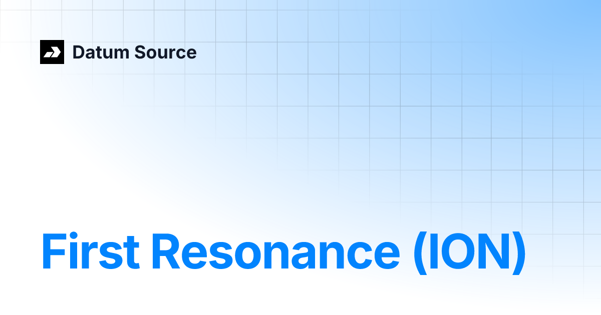 First Resonance (ION) | Datum Source