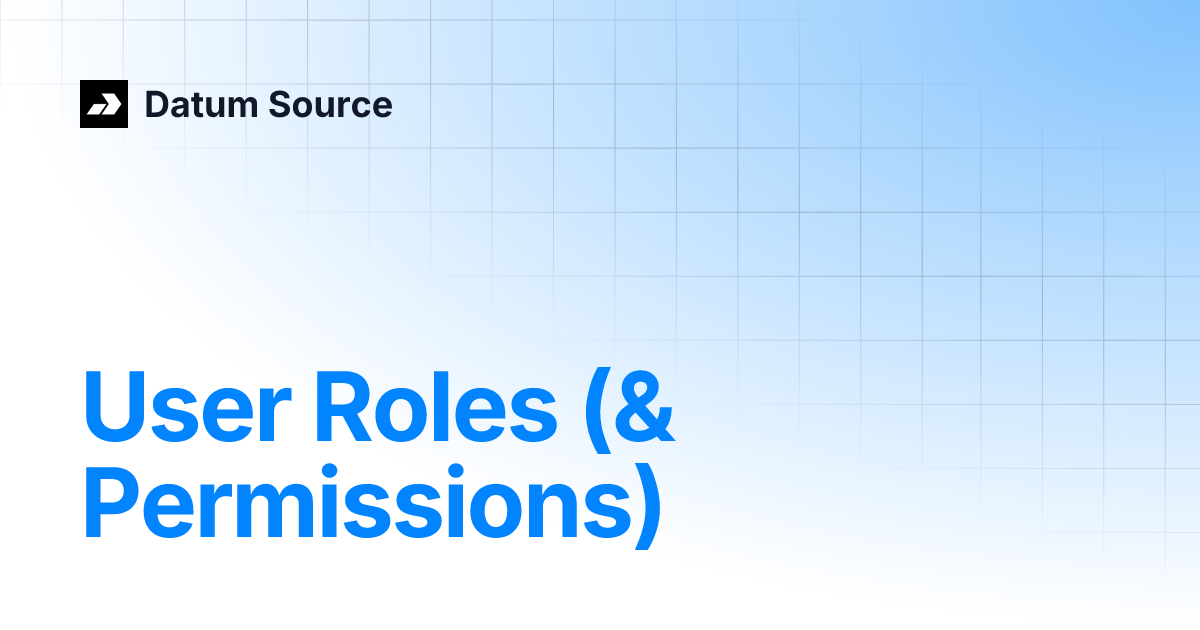User Roles (& Permissions) | Datum Source